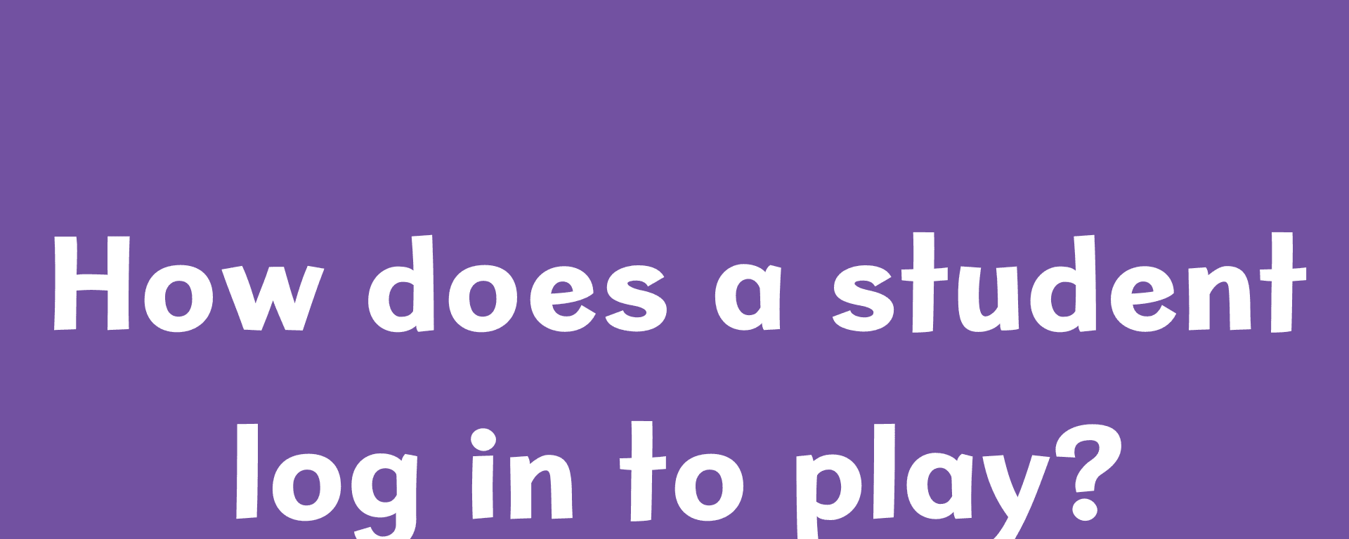 How does a student log in to play? | Nessy