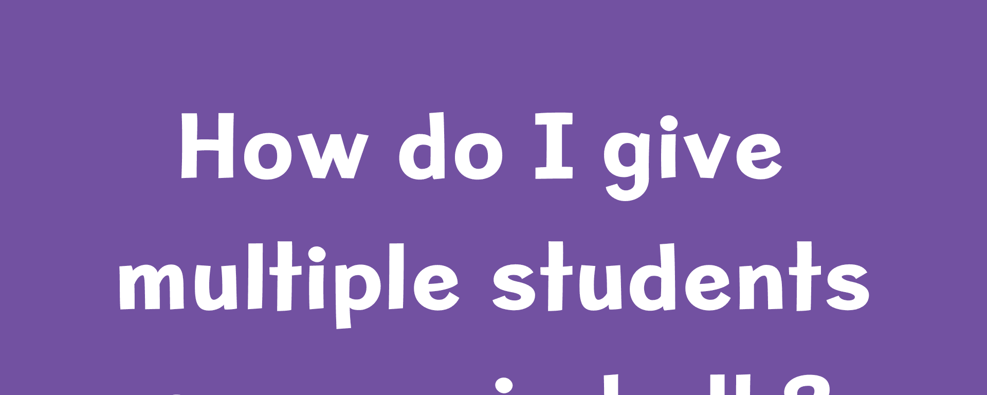 How do I give multiple students access in bulk? | Nessy